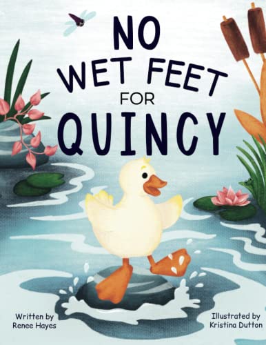 No Wet Feet for Quincy by Renee Hayes | Goodreads