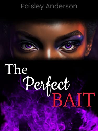 The Perfect Bait by Paisley Anderson | Goodreads