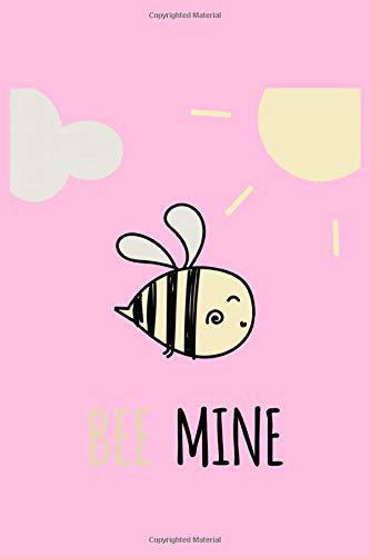 Bee Mine: Line Notebook / Journal Perfect Gift For A Loved One. by ...