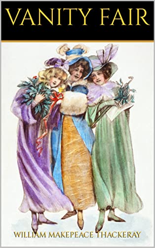 VANITY FAIR by William Makepeace Thackeray | Goodreads