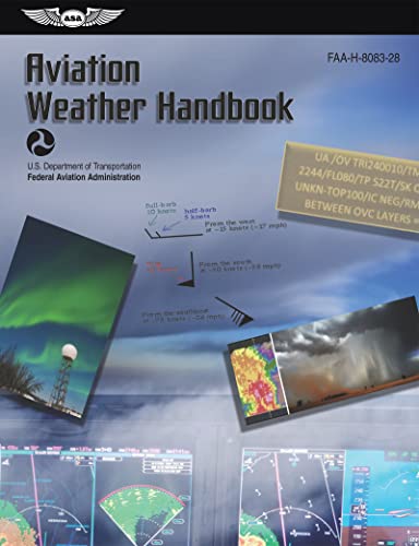 Aviation Weather Handbook (2025): FAA-H-8083-28 by Federal Aviation ...