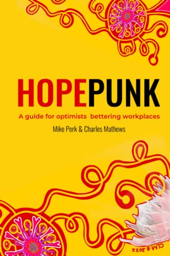 HopePunk: A Guide for Optimists Wanting to Better the World of Work by ...