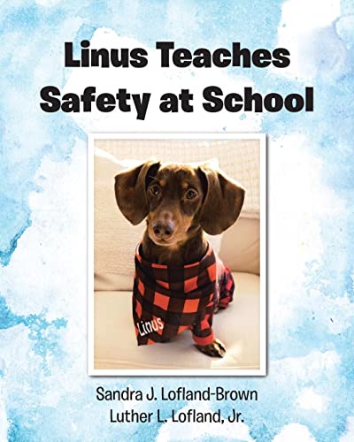 Linus Teaches Safety at School by Sandra J Lofland-Brown | Goodreads