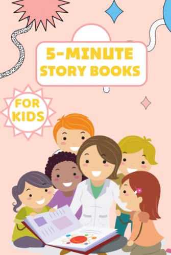 5 minute story books for kids: A Selection of Short Stories with ...