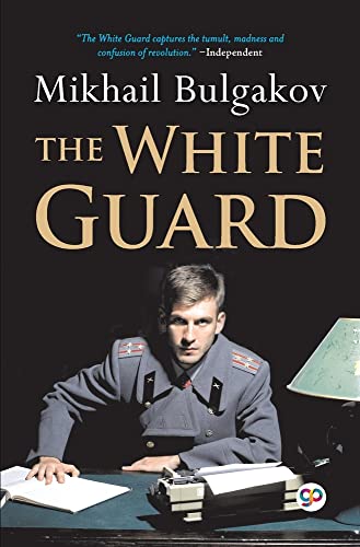 The White Guard (General Press) by Mikhail Bulgakov | Goodreads