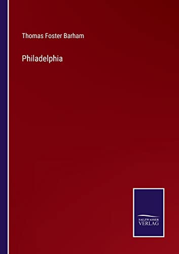 Philadelphia by Thomas Foster Barham | Goodreads