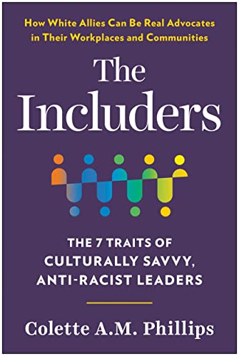 The Includers: The 7 Traits of Culturally Savvy, Anti-Racist Leaders by ...