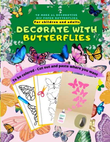 Decorate With Butterflies: Book to make decorations with 64 paper ...