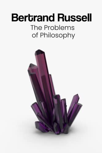 Bertrand Russell The Problems of Philosophy: Discovering the Power of ...