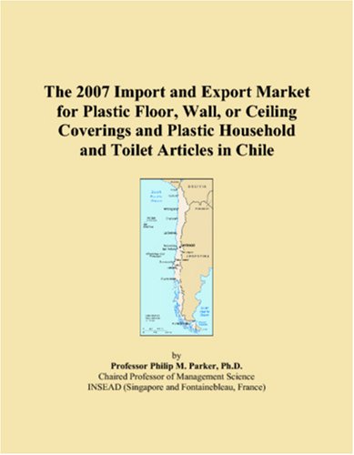 The 2007 Import and Export Market for Plastic Floor, Wall, or Ceiling ...