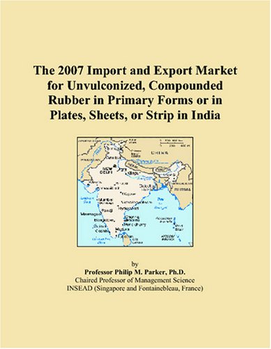 The 2007 Import and Export Market for Unvulconized, Compounded Rubber ...