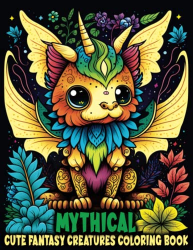 Cute Fantasy Mythical Creatures Coloring Book: Adorable Animals to ...