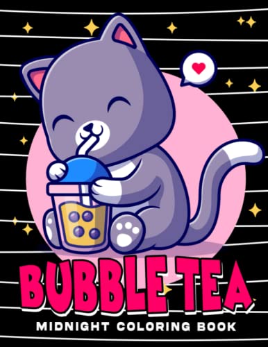 Midnight Bubble Tea Coloring Book: Kawaii Boba Tea Colouring Pages On Black Background With ...