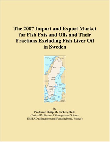 The 2007 Import and Export Market for Fish Fats and Oils and Their ...