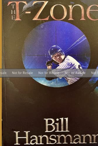 PROOF: The T-Zone by Bill Hansmann | Goodreads