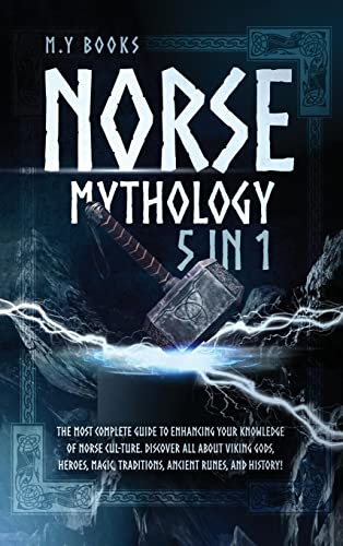 Norse Mythology: [5 in 1] The Most Complete Guide to Enhancing Your ...