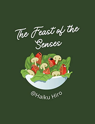 The Feast of the Senses: Savoring Life: A Culinary Journey Through ...