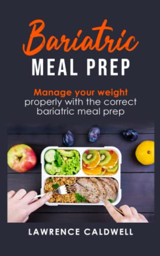 BARIATRIC MEAL PREP: Manage your weight properly with the correct ...