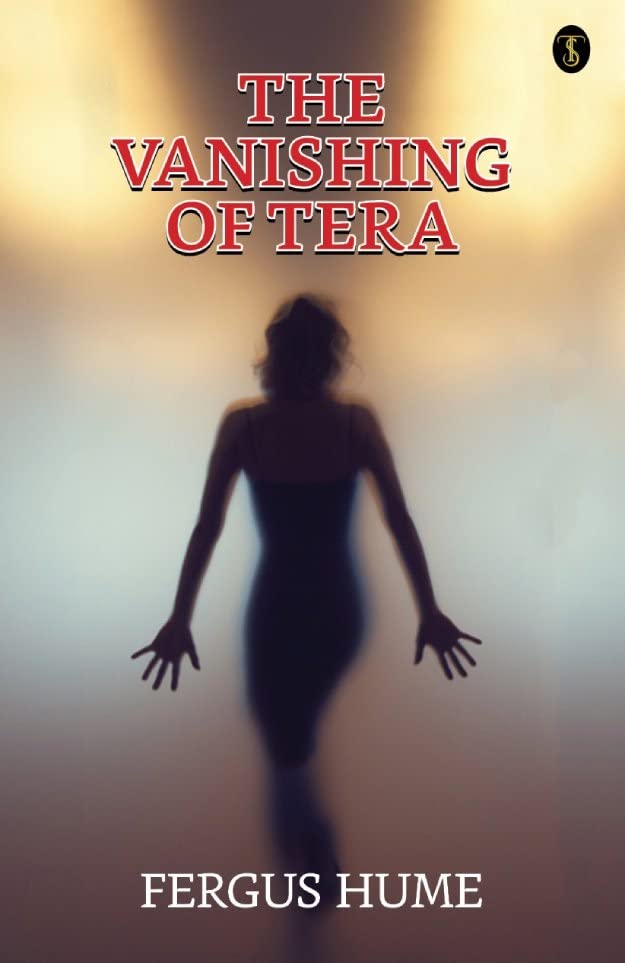 The Vanishing of Tera by Fergus W. Hume | Goodreads