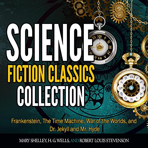 Science Fiction Classics Collection: Frankenstein, The Time Machine ...