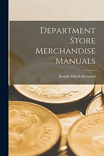 Department Store Merchandise Manuals by Beulah Elfreth Kennard | Goodreads