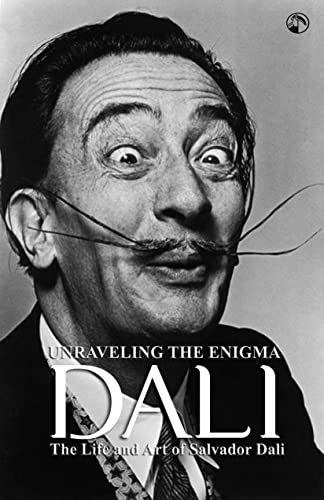 Unraveling the Enigma: The Life and Art of Salvador Dali by Mike Boris ...
