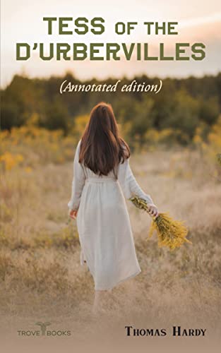 TESS of the D'URBERVILLES (Annotated edition) by Thomas Hardy | Goodreads
