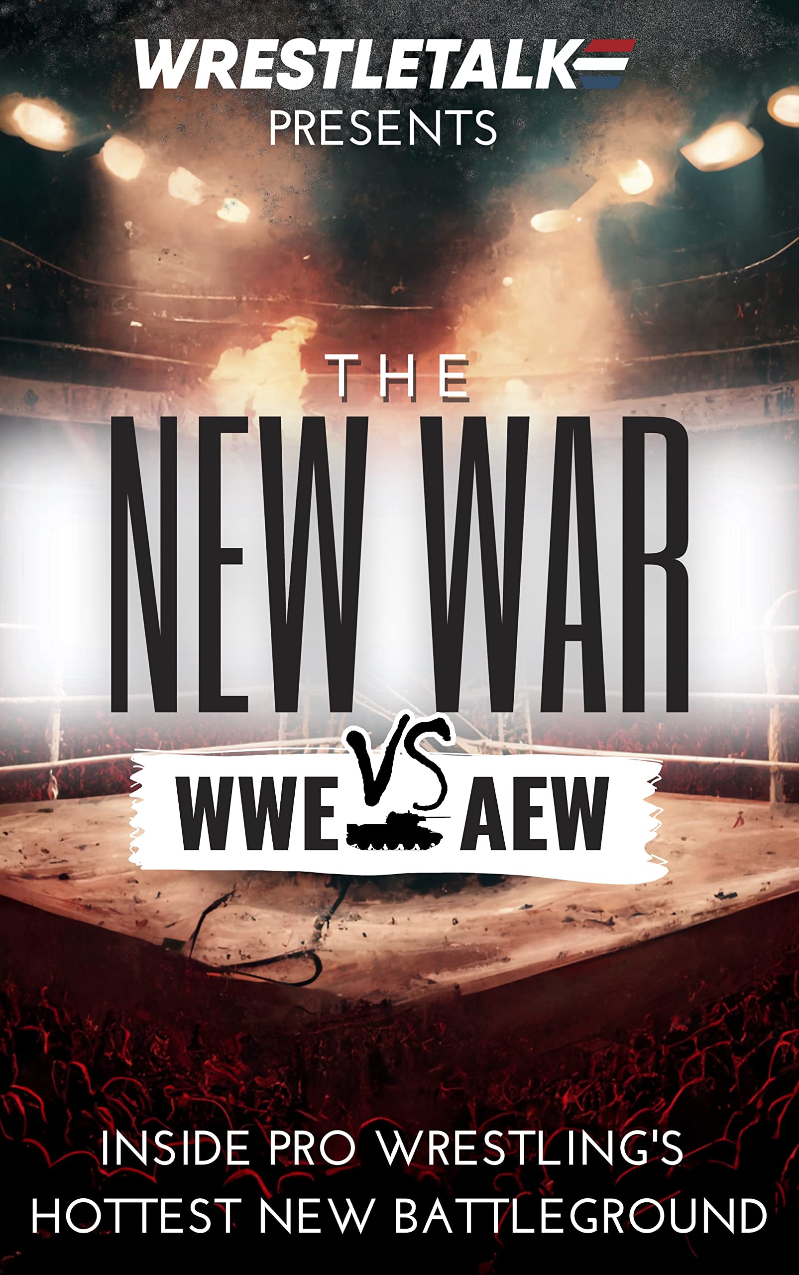 WWE vs AEW: The New War: Inside Pro Wrestling's Hottest New ...