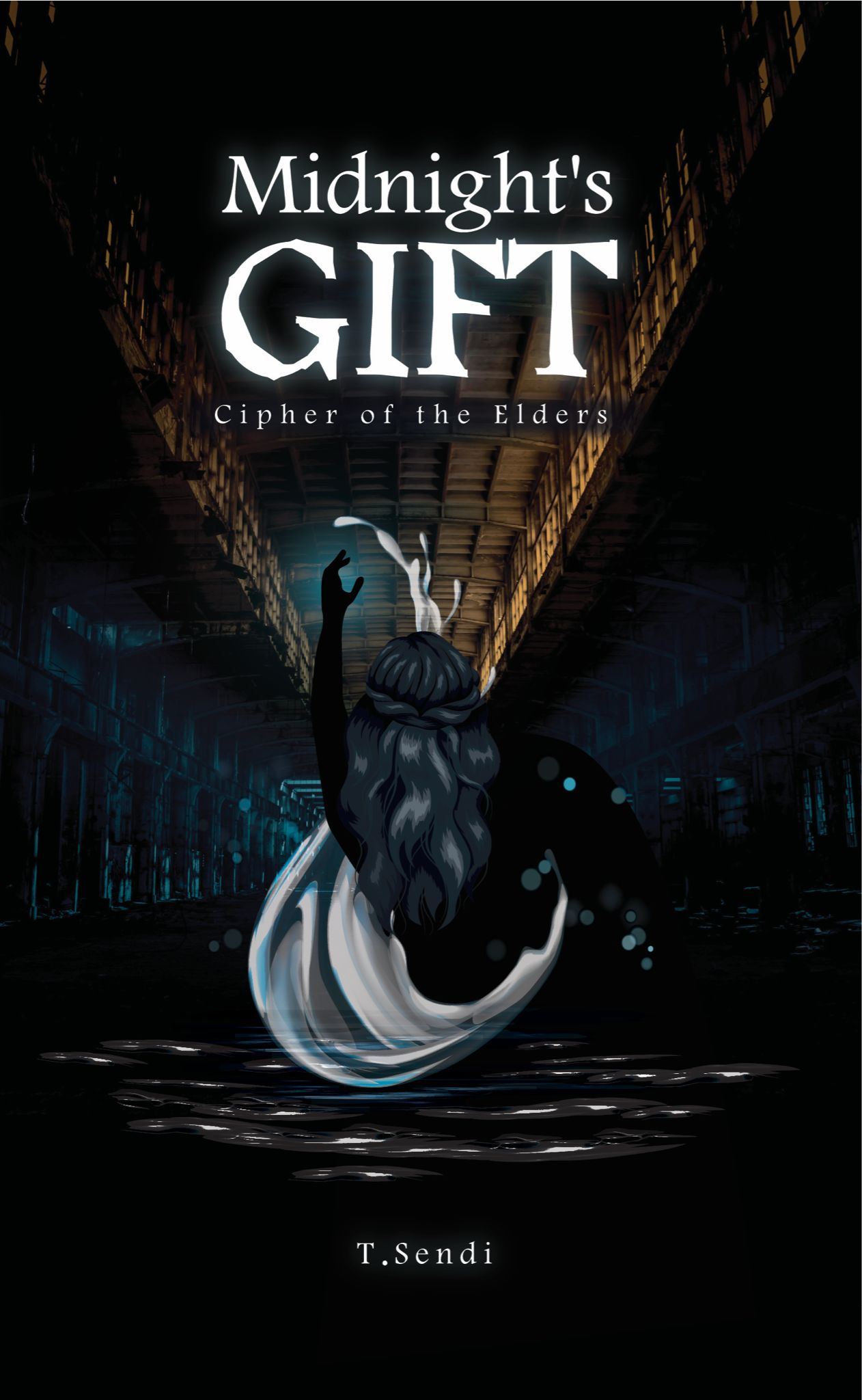 Midnight's Gift: Cipher of the Elders by T Sendi | Goodreads