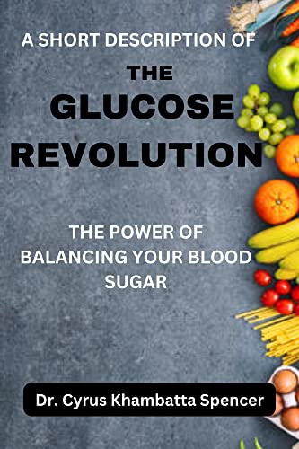 A SHORT DESCRIPTION OF THE GLUCOSE REVOLUTION: THE POWER OF BALANCING ...