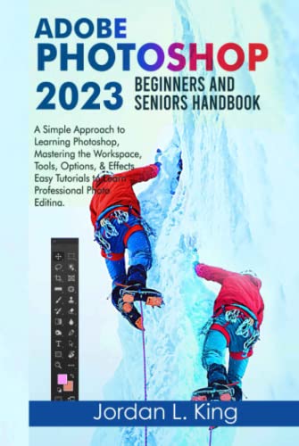 Adobe Photoshop 2023 Beginners and Seniors Handbook: A Simple Approach ...