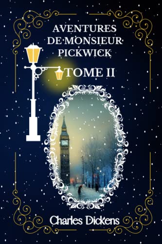 AVENTURES DE MONSIEUR PICKWICK TOME II Par Charles Dickens: TRADUIT Par ...