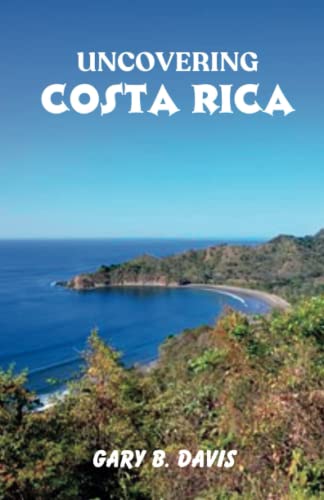 Uncovering Costa Rica: An Essential Travel Guide with Insider Tips for ...