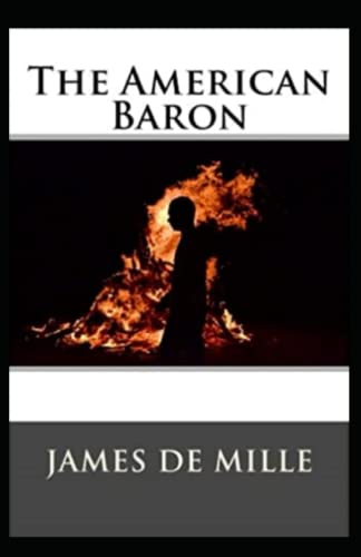 The American Baron Annotated by James De Mille | Goodreads