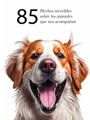 85 Hechos increíbles sobre los animales que nos acompañan by Alexander ...