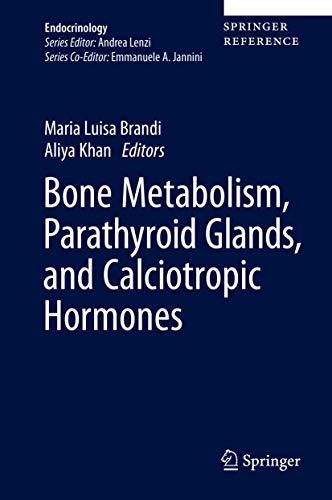 Bone Metabolism, Parathyroid Glands, and Calciotropic Hormones by Maria ...