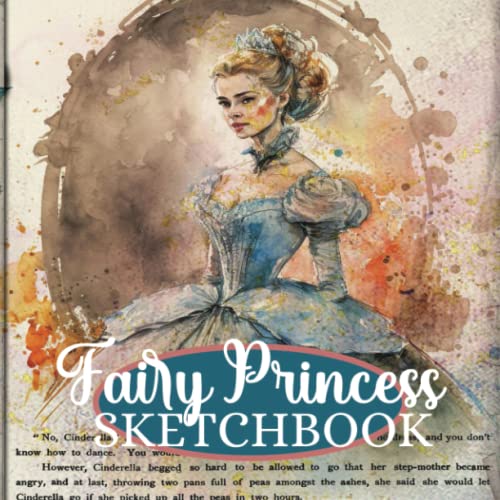 Fairy Princess Sketchbook: Make your very own fairy tale with this ...