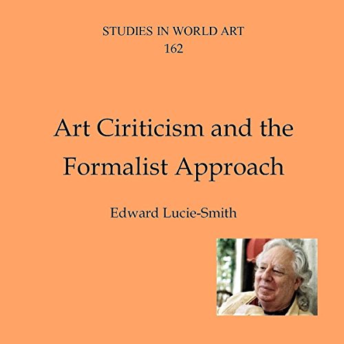 Art Criticism and the Formalist Approach by Edward Lucie-Smith | Goodreads