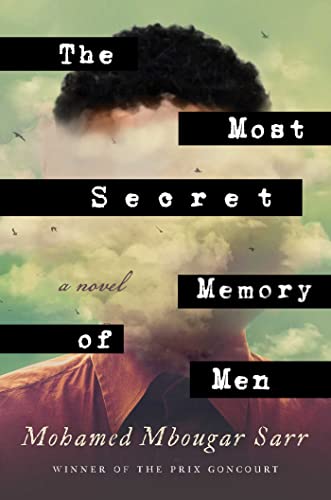 The Most Secret Memory of Men by Mohamed Mbougar Sarr | Goodreads