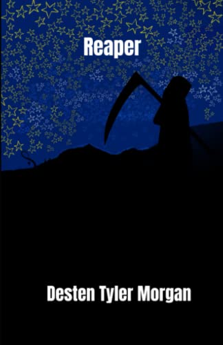 Reaper by Desten Tyler Morgan | Goodreads