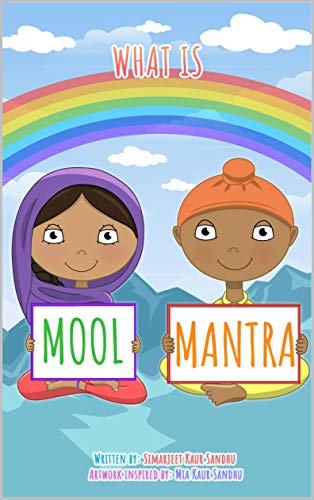 What is Mool Mantra? by Simarjeet Kaur Sandhu | Goodreads