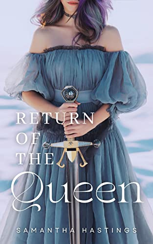 Return of the Queen by Samantha Hastings | Goodreads
