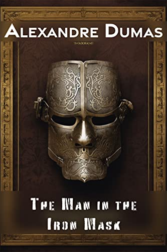 The Man in the Iron Mask (Illustrated) by Alexandre Dumas | Goodreads