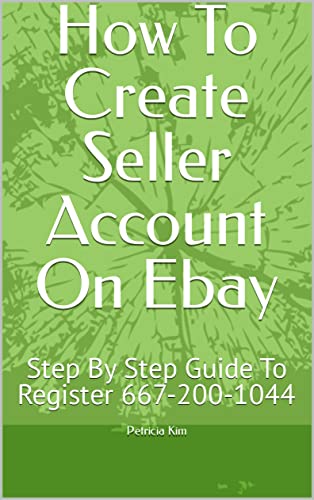 How To Create Seller Account On Ebay: Step By Step Guide To Register 667-200-1044 by Petricia ...
