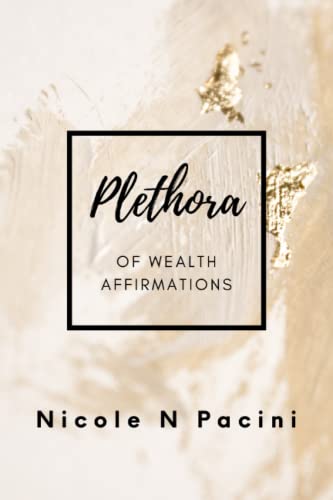 Plethora of Wealth Affirmations by Nicole N Pacini | Goodreads
