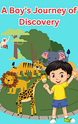 A Boy's Journey of Discovery: Lucas's Zoo Adventure, Fun short stories ...