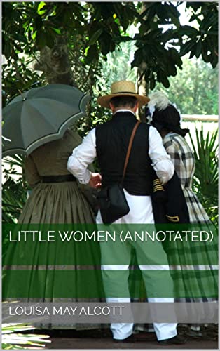Little Women (Annotated) by Louisa May Alcott | Goodreads
