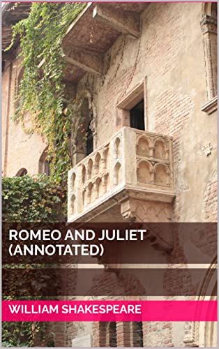 Romeo and Juliet (Annotated) by William Shakespeare | Goodreads