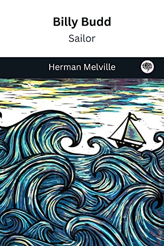 Billy Budd, Sailor by Herman Melville | Goodreads
