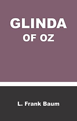 Glinda of Oz by L. Frank Baum | Goodreads